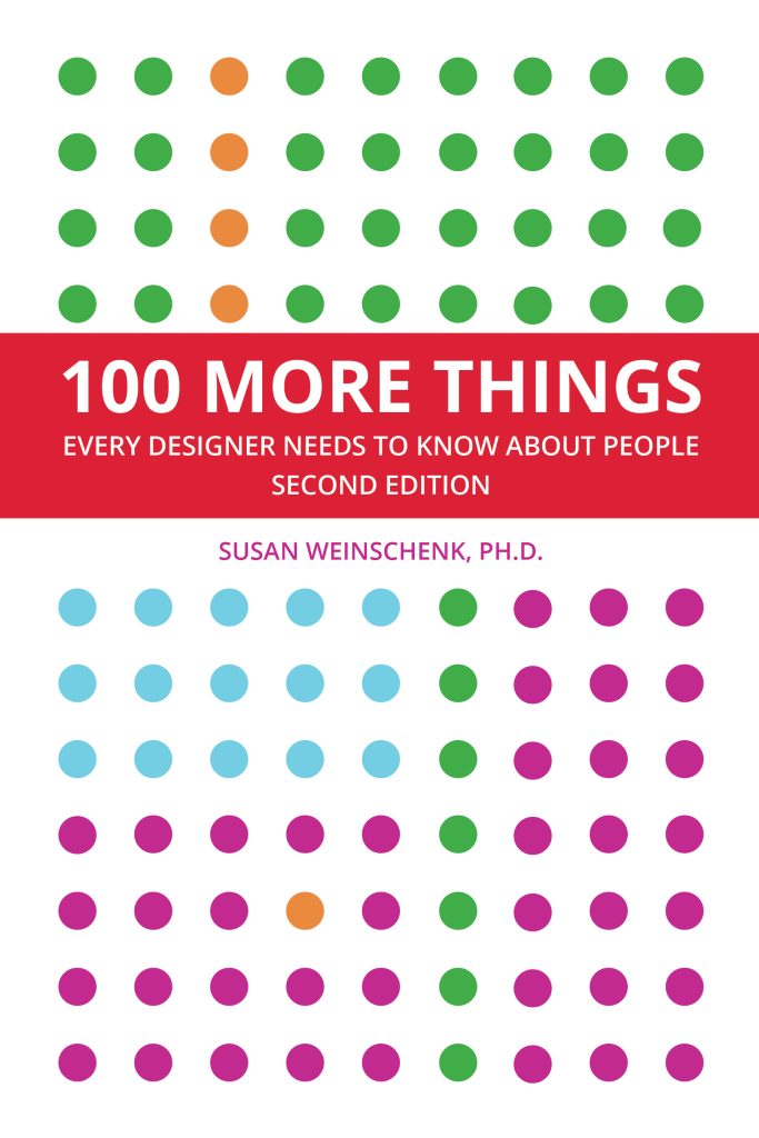 2nd Edition of 100 MORE things every designer needs to know about ...